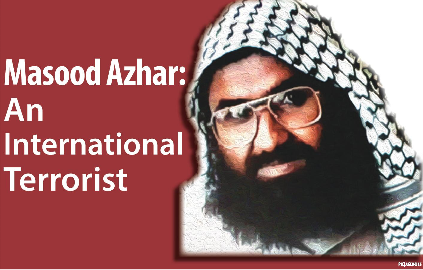 Masood Azhar: An International Terrorist - The Legitimate